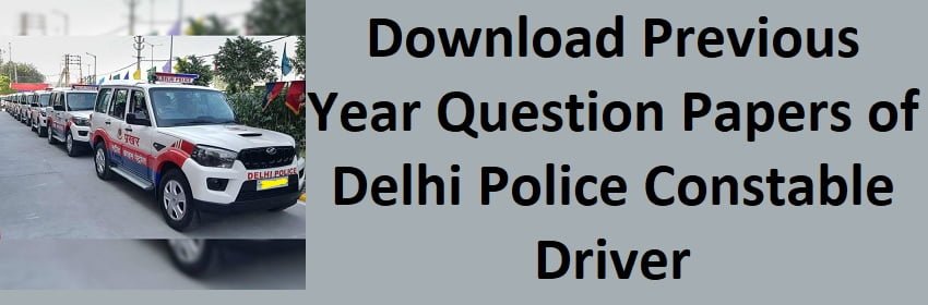 Delhi Police Driver Constable Exam Previous Year Question Papers and ...