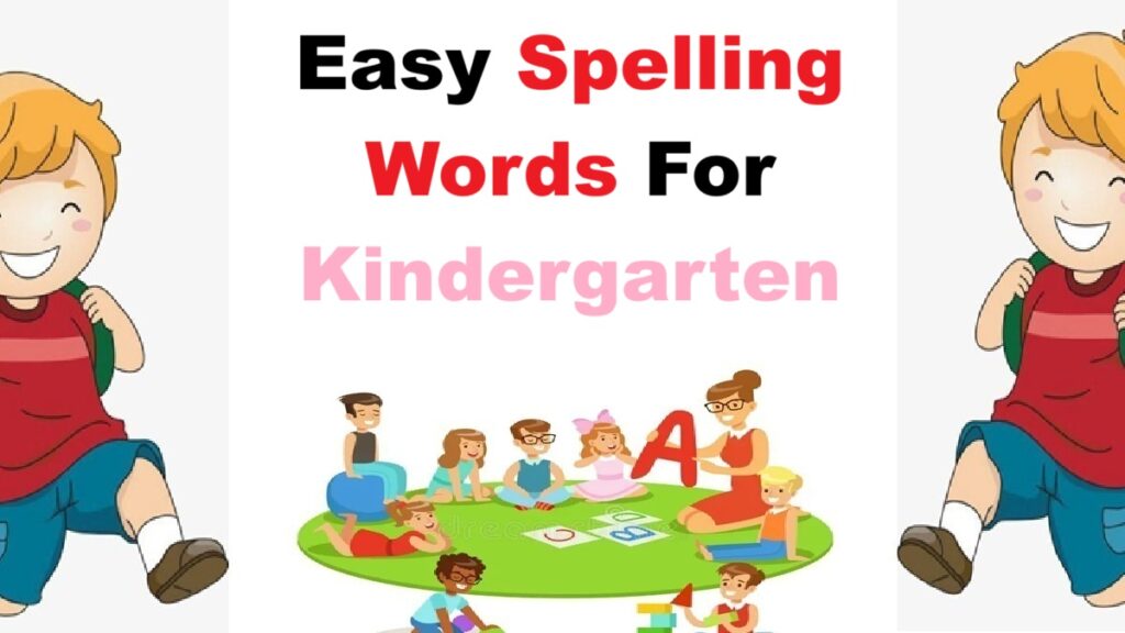 Kindergarten Spelling Words - Easy Spelling Words For Kindergarten ...