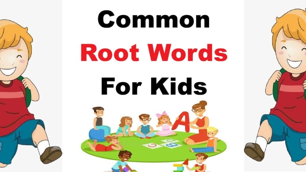 Root Words For Kids | Common Root Words For Kids - Gksection
